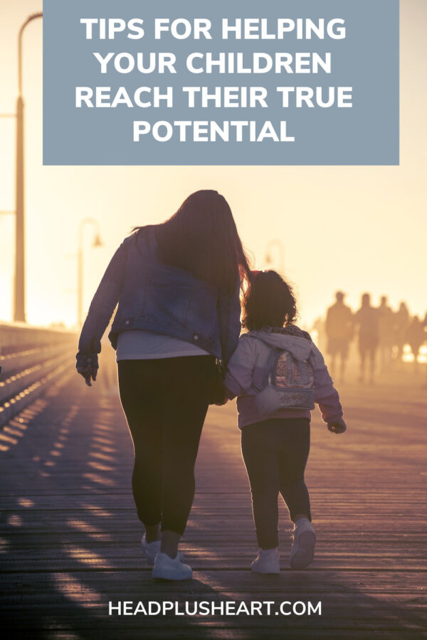 Helping Your Child Reach Their True Potential, In Crazy Times | Head ...
